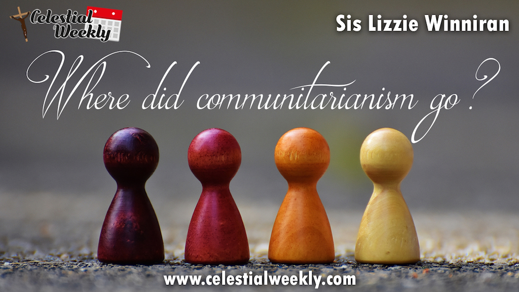 Where did Communitarianism go? – Celestial Weekly